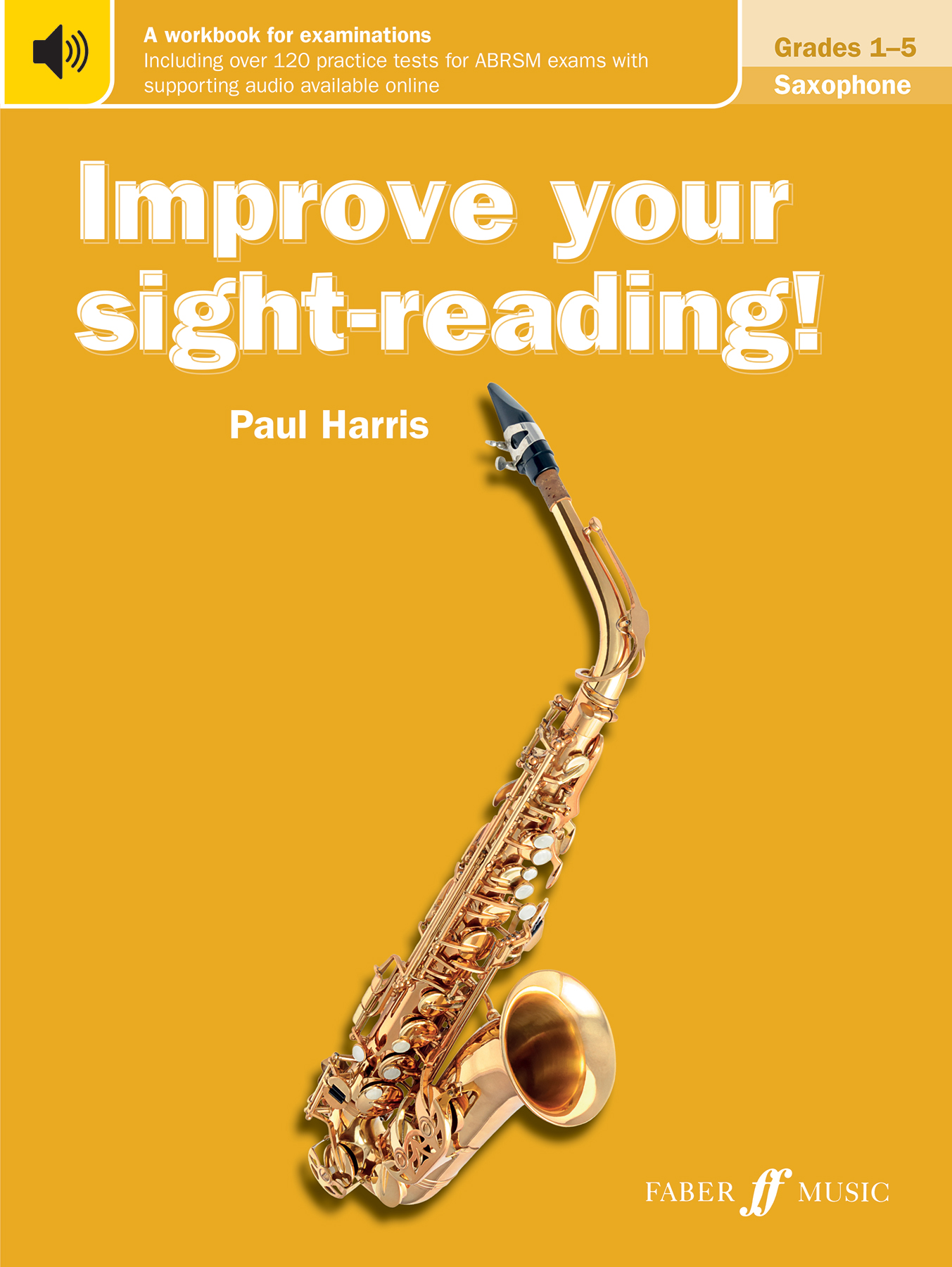 Improve your sight-reading! Saxophone Grades 1-5 | Faber Music