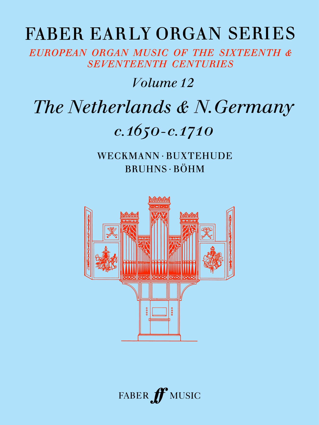 Early Organ Series 12: Germany 1650-1710 | Faber Music