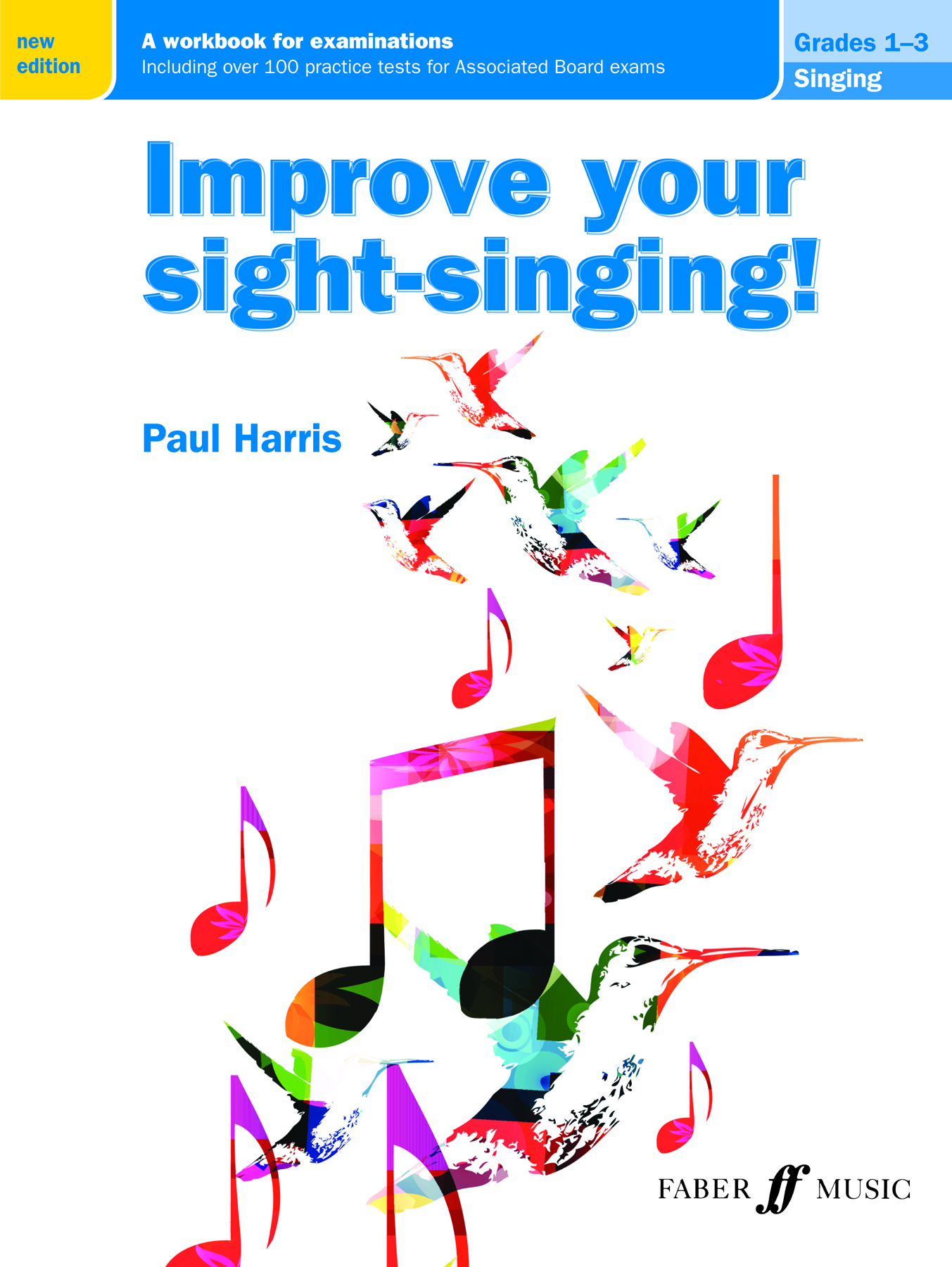 Improve your sight-singing! Grades 1 - 3 (New Edition) | Faber Music