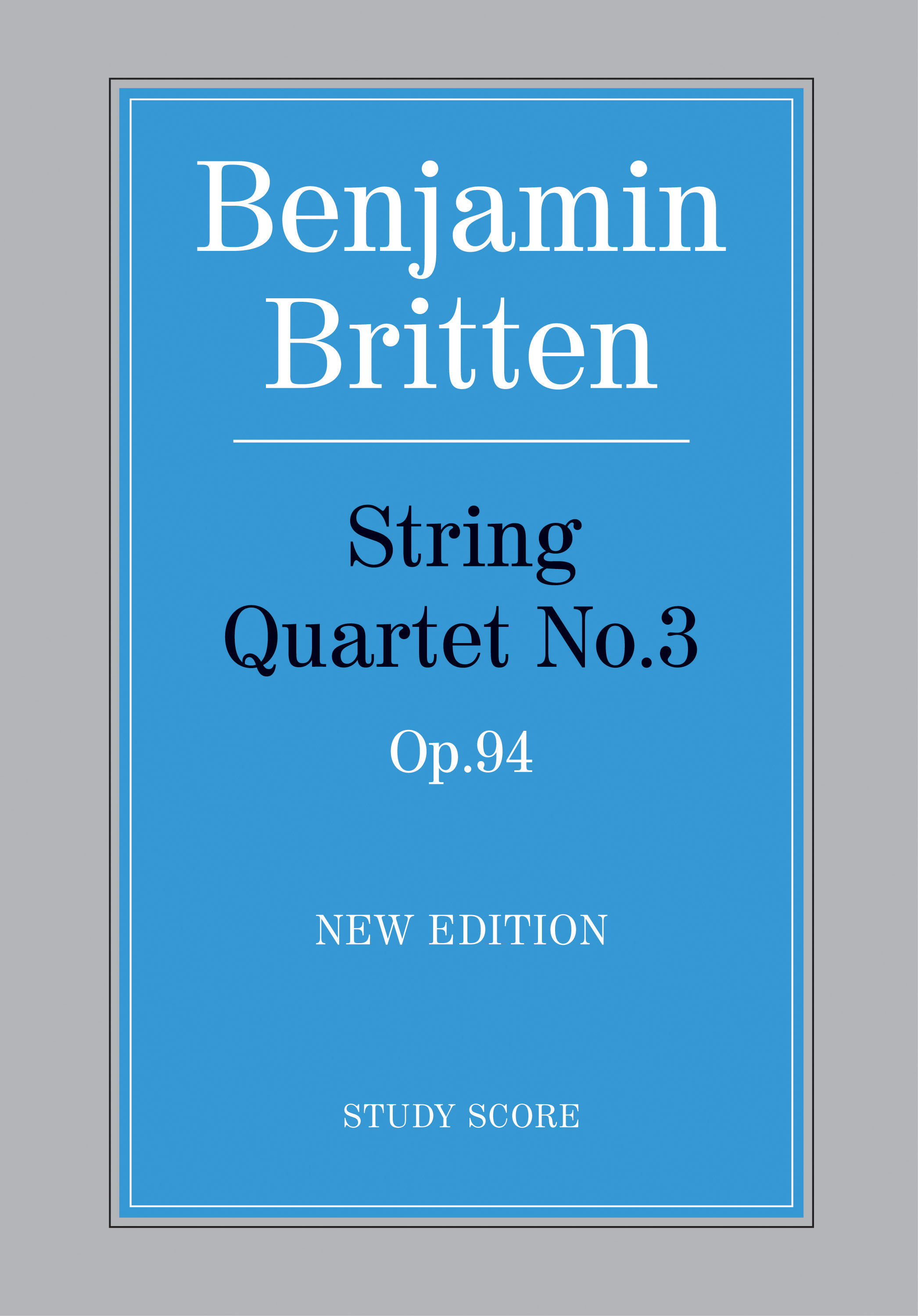 Benjamin Britten - String Quartet No. 3 | Faber Music