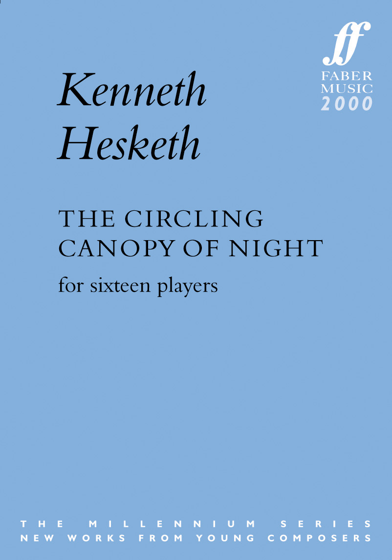 Kenneth Hesketh - The Circling Canopy of Night | Faber Music