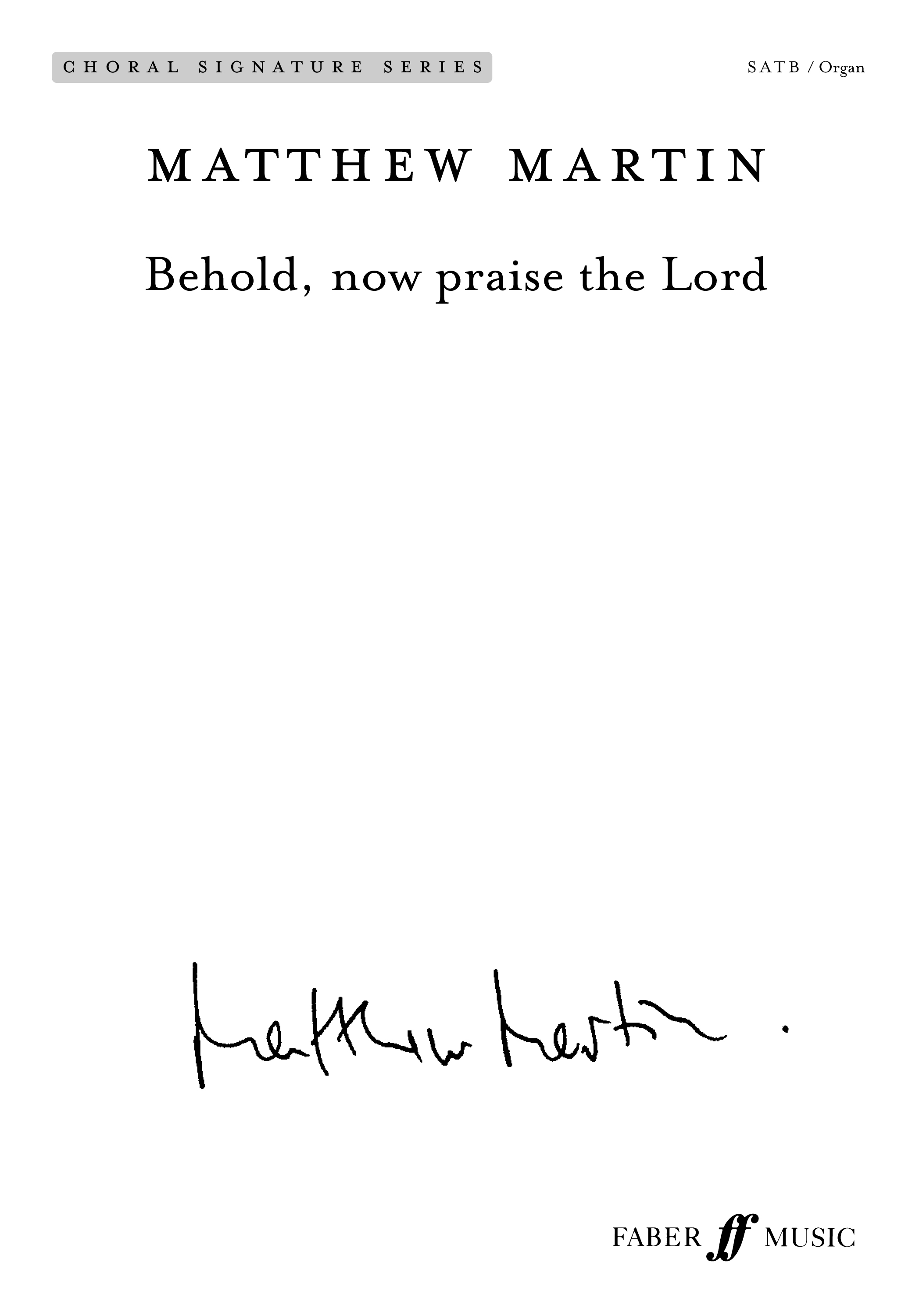 Behold, now praise the Lord | Faber Music